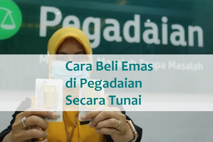 Inilah Cara Beli Emas di Pegadaian Secara Tunai Inilah Cara Beli Emas di Pegadaian Secara Tunai